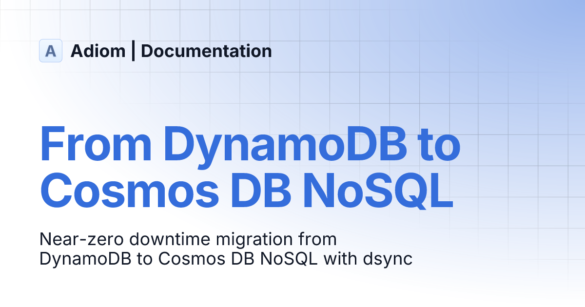 From DynamoDB to Cosmos DB NoSQL | Adiom | Documentation