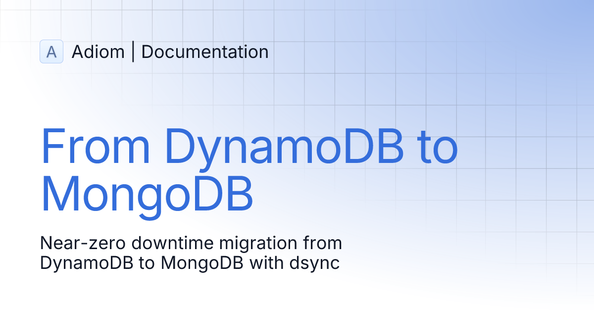 From DynamoDB to MongoDB | Adiom | Documentation