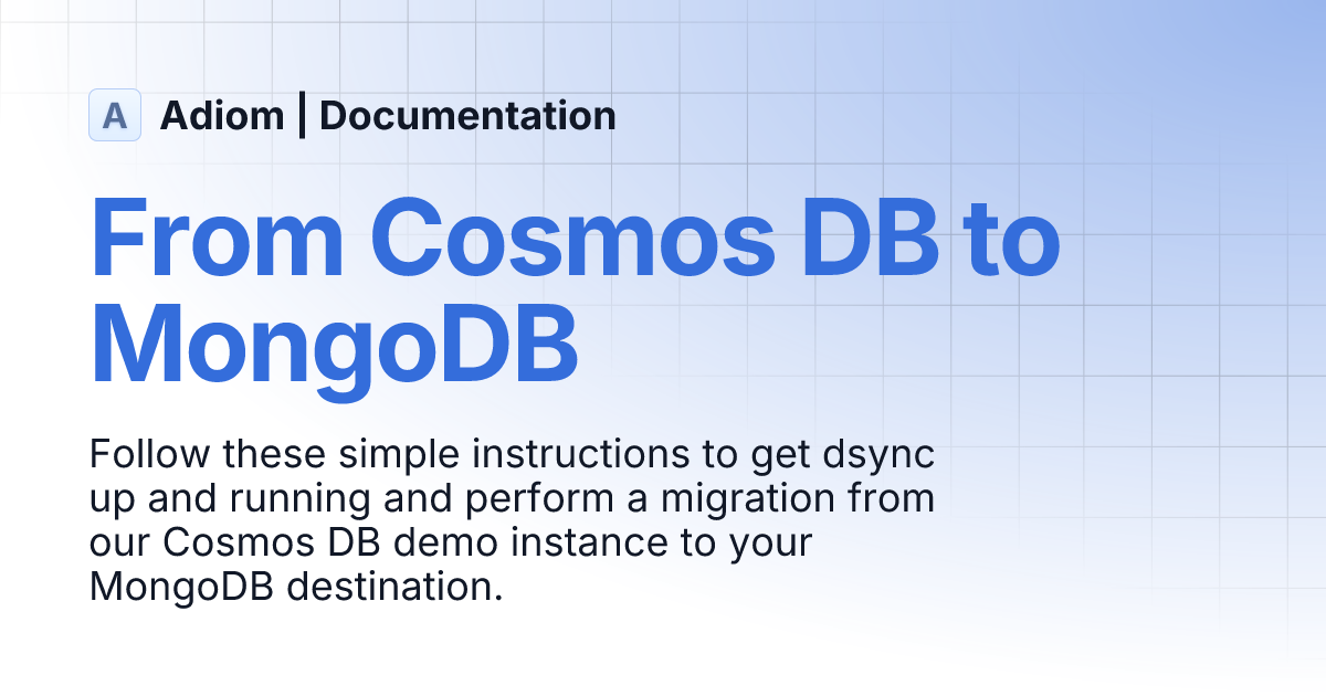 From Cosmos DB to MongoDB | Adiom | Documentation
