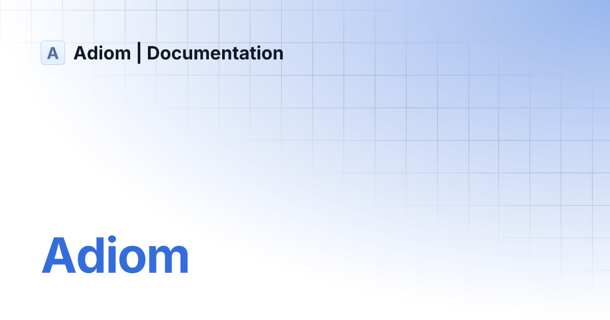 Adiom | Adiom | Documentation